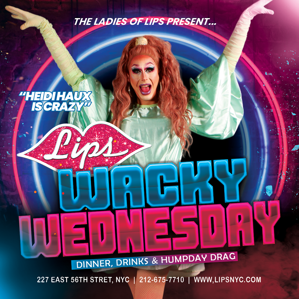 Lips New York City - Dinner, Drinks & Drag Shows!