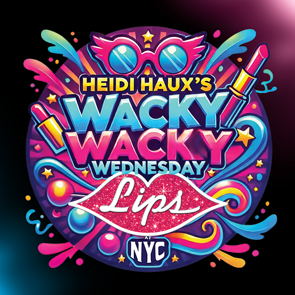 Lips New York City - Dinner, Drinks & Drag Shows!
