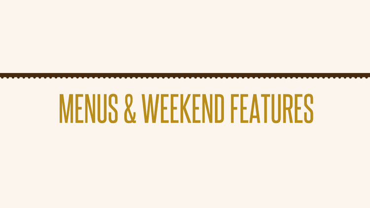 Menu & Weekend Features — The Sawmill Inn Restaurant & Pub