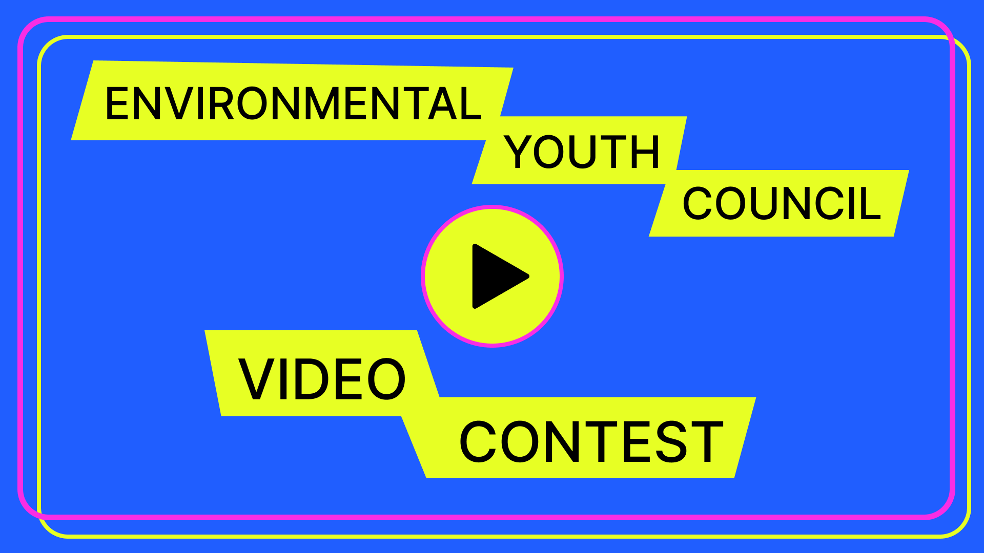 Contest Details — ENVIRONMENTAL YOUTH COUNCIL