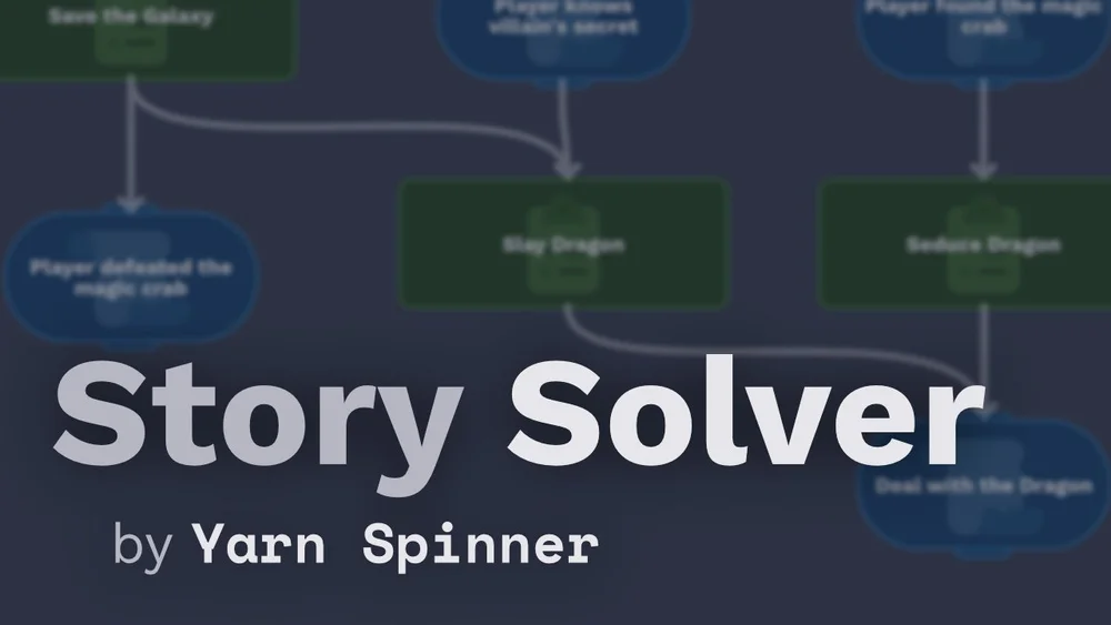 Story Solver by Yarn Spinner — Yarn Spinner