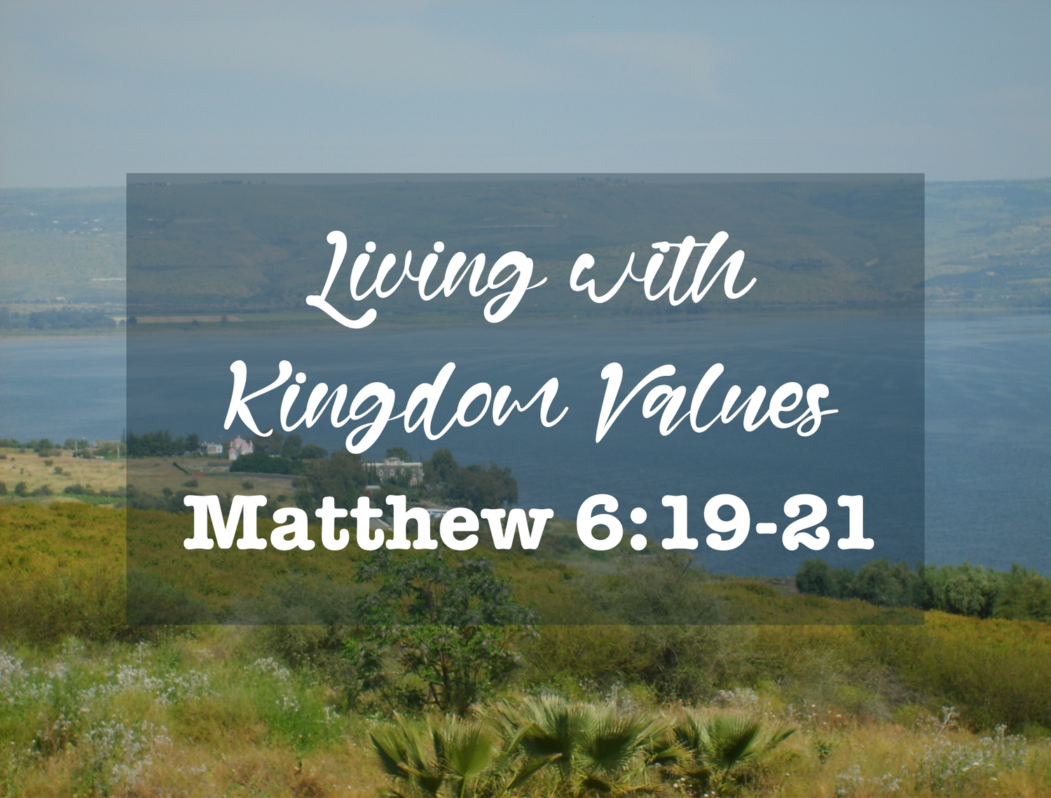 Living with Kingdom Values: Understanding Treasures in Light of Matthew ...