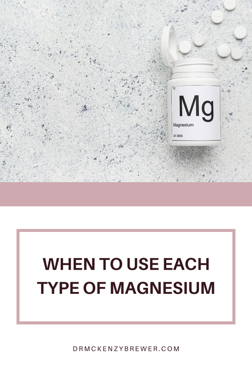 How Do I Get Enough Magnesium And Which Type Is Best? — Dr. McKenzy ...