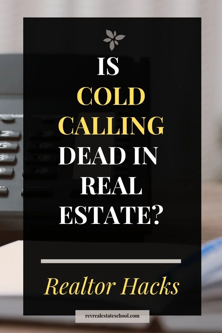 Is Cold Calling Dead in Real Estate? — Rev Real Estate School: SOI Real ...