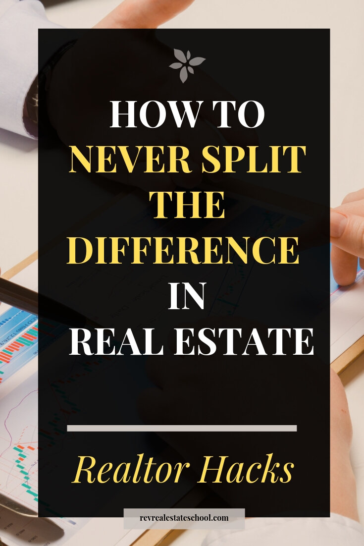 How To Never Split The Difference in Real Estate — Rev Real Estate ...