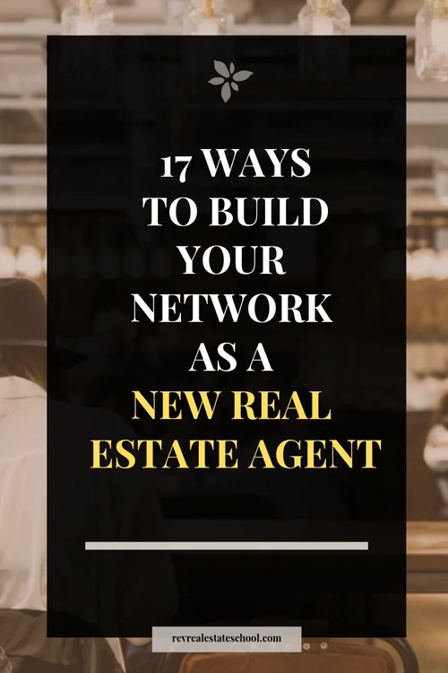 17 Ways to Build Your Network as a New Real Estate Agent — Rev Real ...