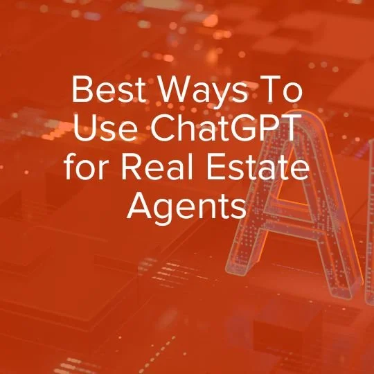21 Genius Ways To Use ChatGPT in Real Estate [2024] — Rev Real Estate School: SOI Real Estate ...