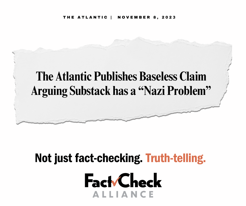 The Atlantic Publishes Baseless Claim Arguing Substack Has a “Nazi Problem” — FactCheckAlliance