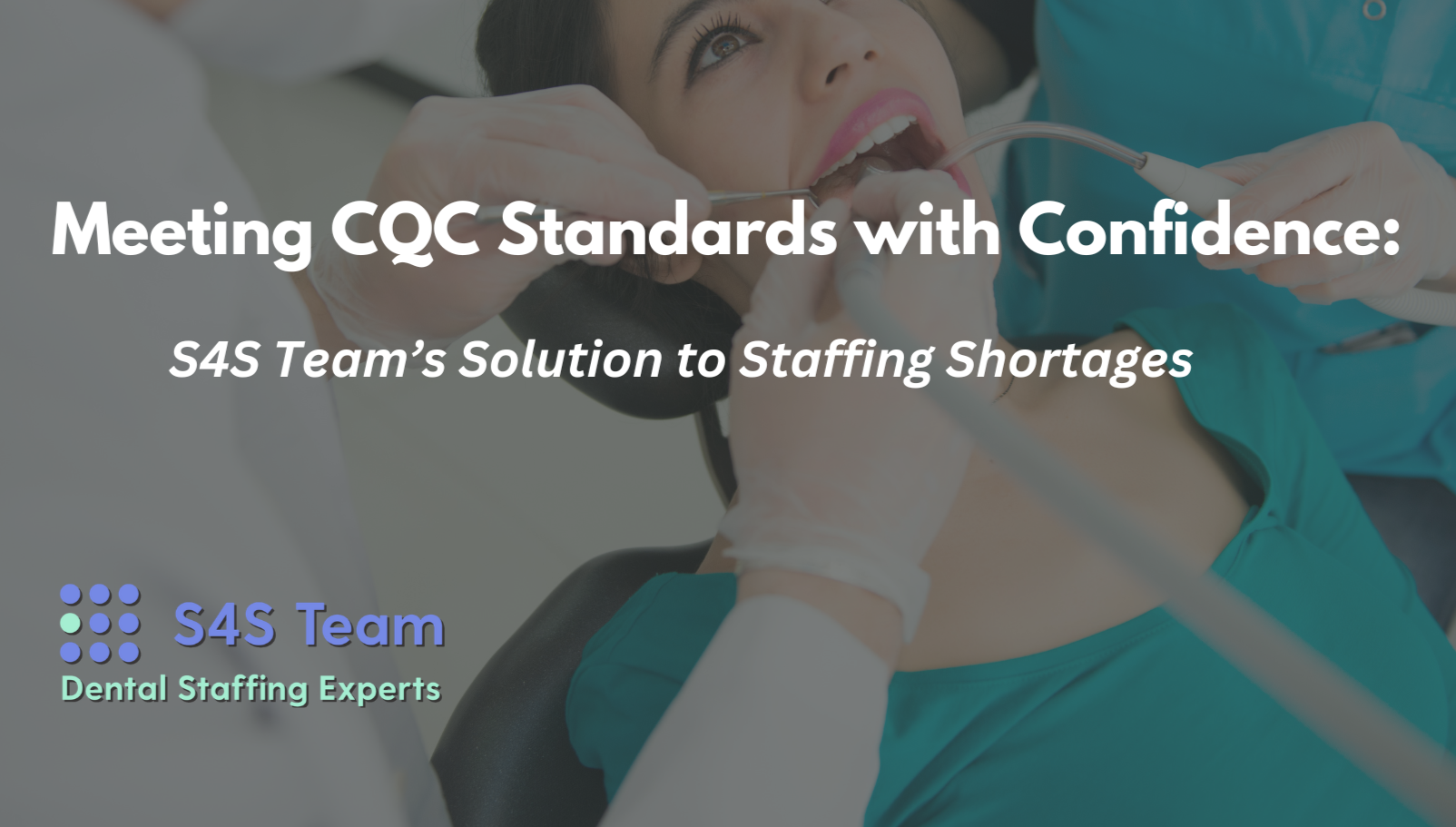 Meeting CQC Standards with Confidence - S4S Team’s Solution to Staffing Shortages — S4S TEAM