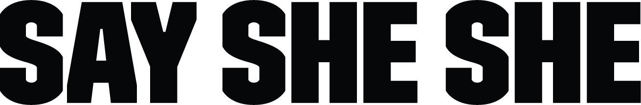 Videos — Say She She