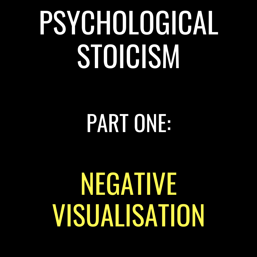 Psychological Stoicism Part 1: Negative Visualisation — DR MATT LEWIS