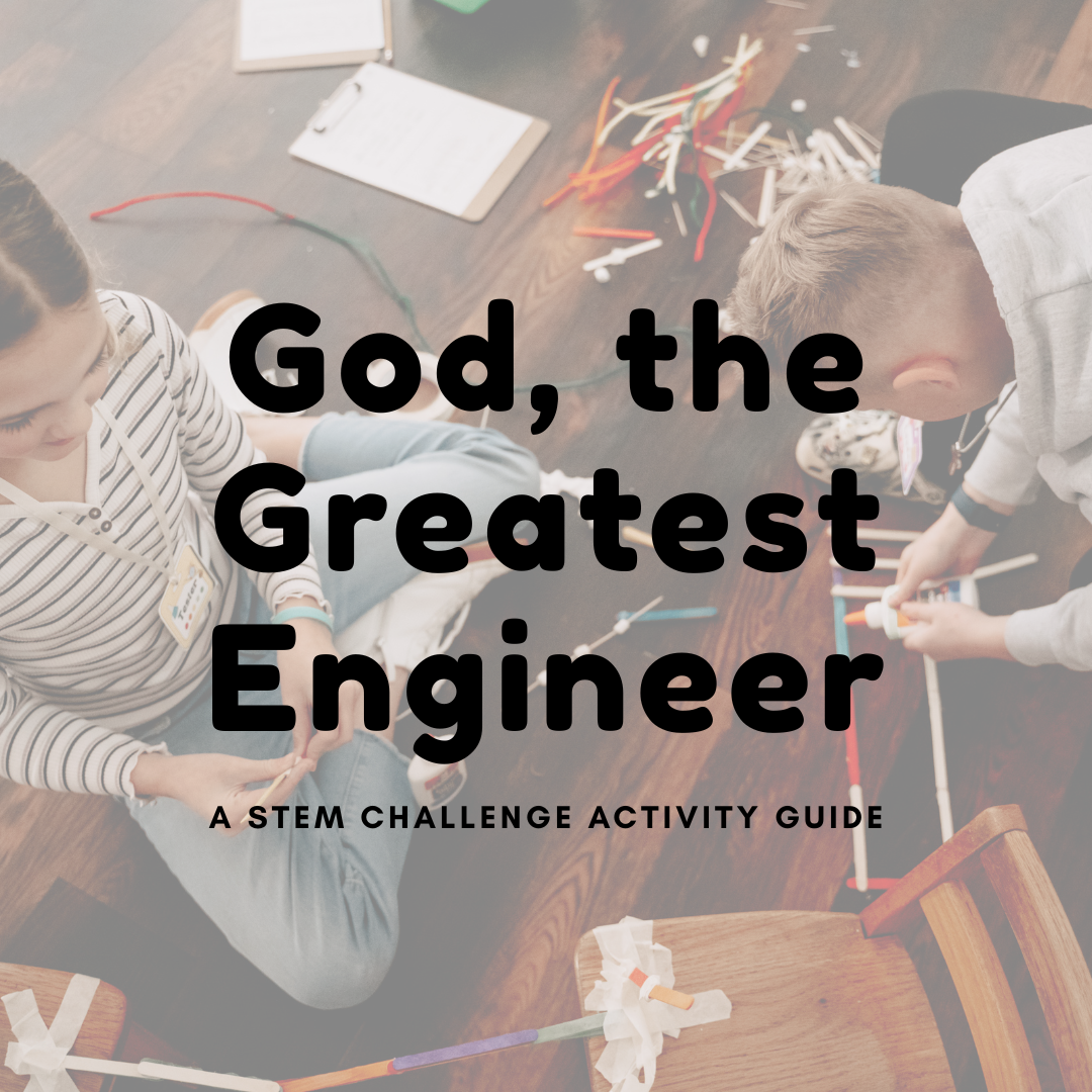 God, the Greatest Engineer- A STEM Challenge Activity Guide — Little ...