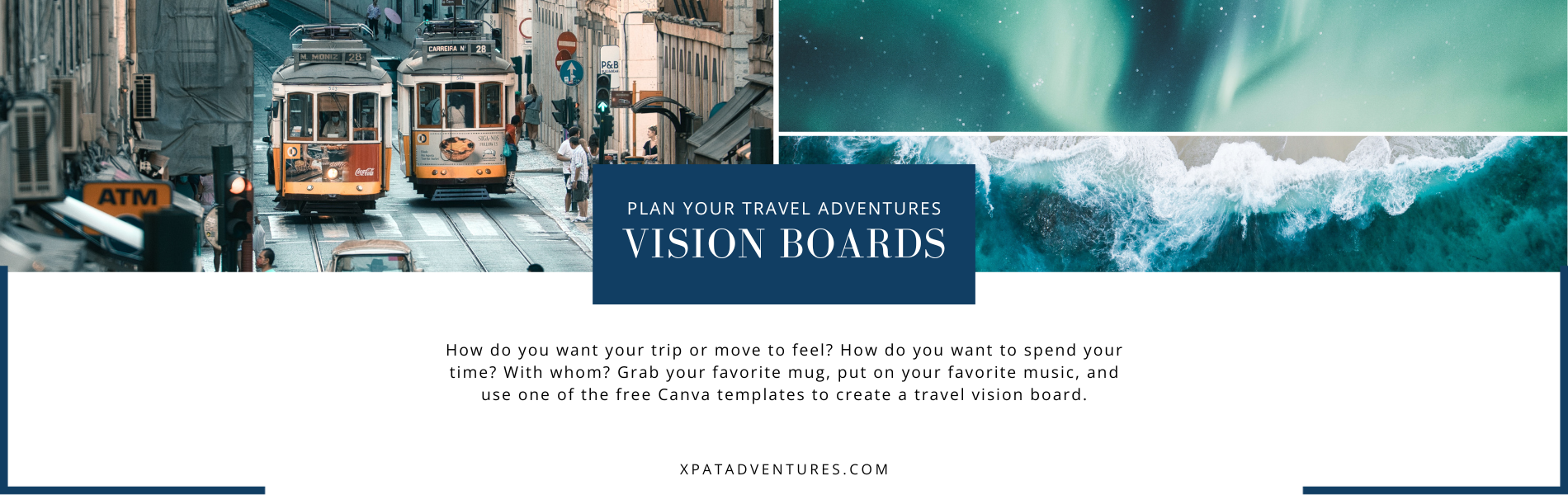 How to Use a Vision Board to Plan Travel — XpatAdventures