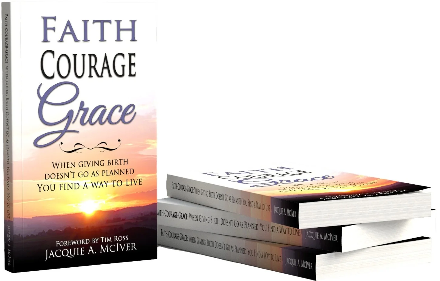 The Book: Faith-Courage-Grace — Jacquie A. McIver