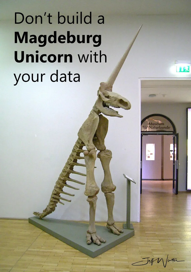 Don’t Build a Magdeburg Unicorn With Your Data — Jeff Winter