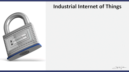 Cybersecurity in IIoT — Jeff Winter