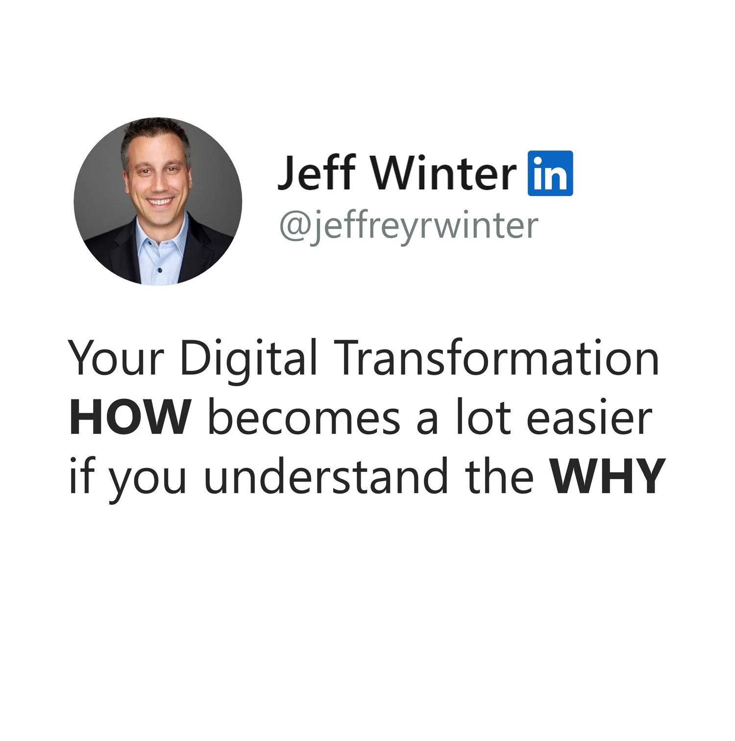 Digital Transformation HOW Vs. WHY — Jeff Winter