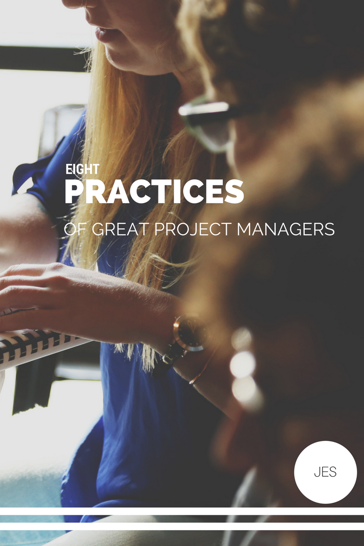 8 Practices of Great Project Managers — Joyfully Managed Life | Jessica ...
