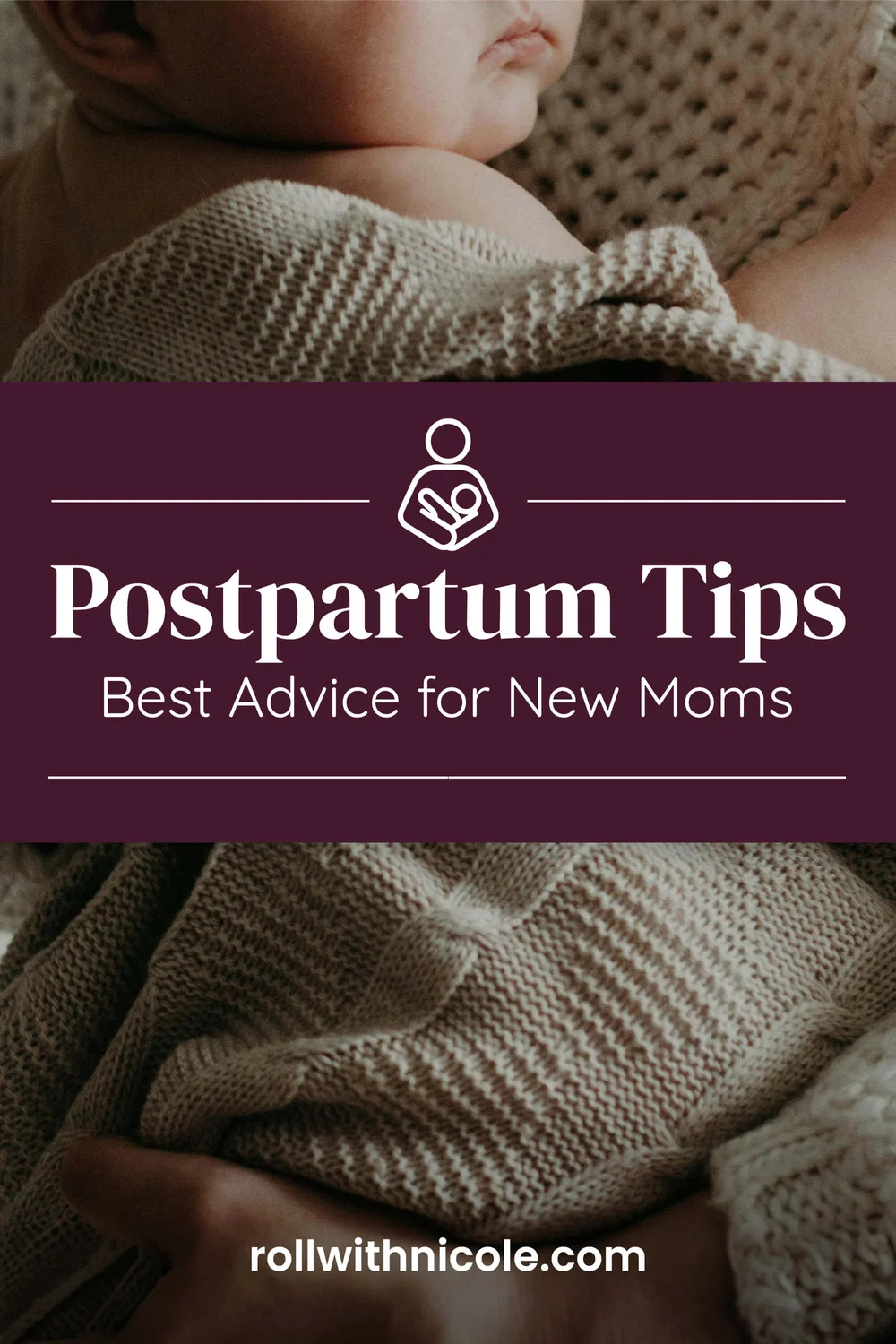 Postpartum Tips — Roll With Nicole