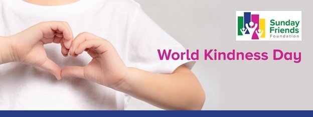 Sunday Friends Welcomes Kindness Week — Sunday Friends Foundation