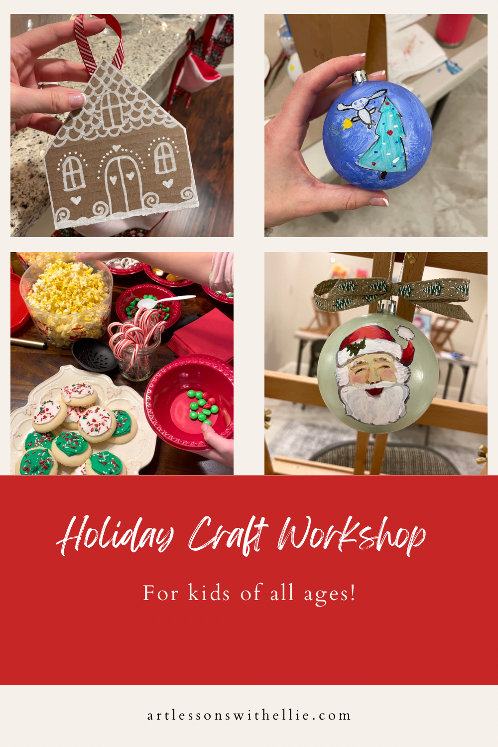 Holiday Craft Workshop — Art Lessons With Ellie