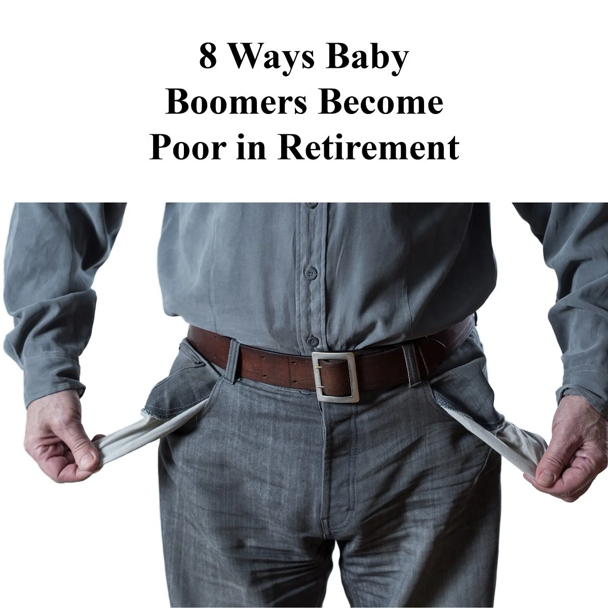 8 Ways Baby Boomers Become Poor in Retirement | Safe Money Lady™ — Safe Money Lady