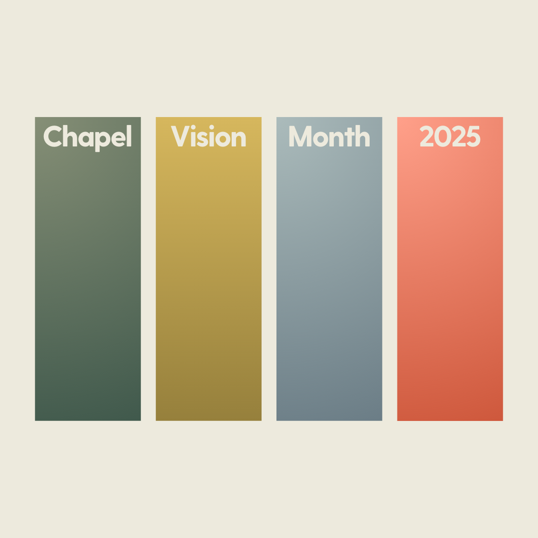 Vision Month — The Chapel Church