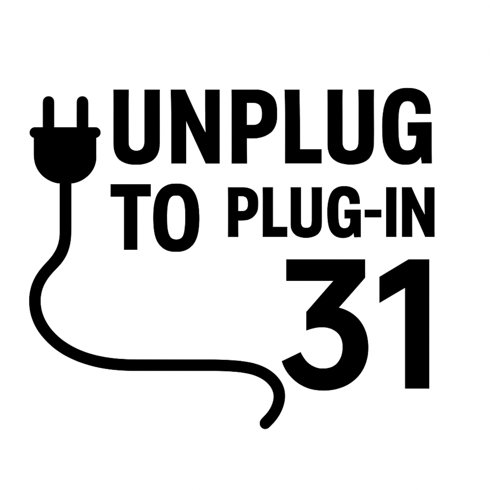 Unplug to Plug In 31 Day Challenge — Mindset Merch