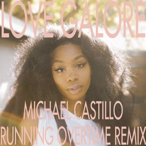 SZA - Love Galore (Michael Castillo Remixes) — Michael Castillo