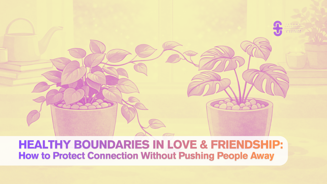 Healthy Boundaries in Relationships | Texoma Specialty Counseling