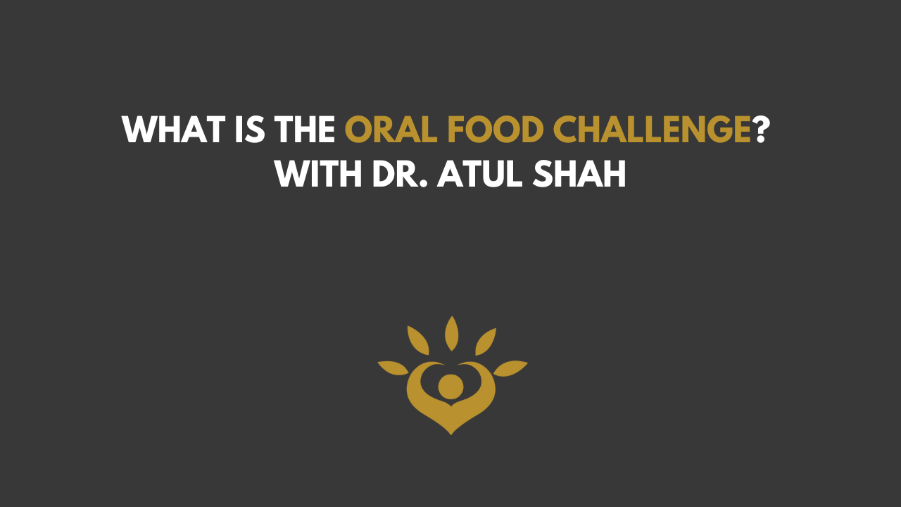Oral Food Challenge: Expert Food Allergy Testing | Dr. Atul Shah, NY ...