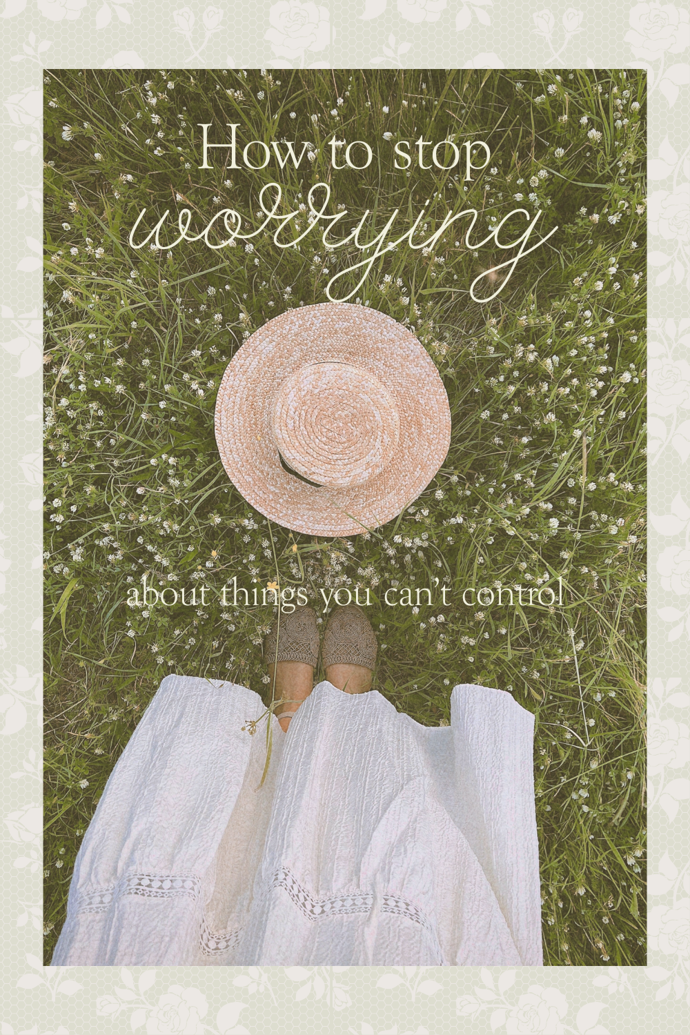How to stop worrying about things you can’t control (and feel safe even ...