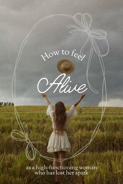 How to feel alive as a high-functioning woman who has lost her spark ...