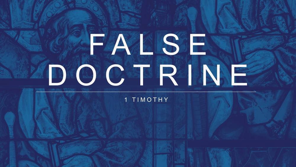 False Doctrine (1 Timothy) — saralandchristians.com