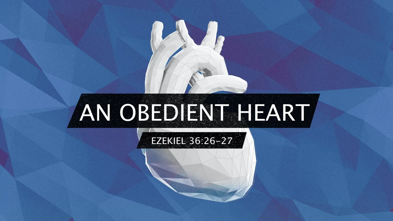 An Obedient Heart (Ezekiel 36:26-27) — saralandchristians.com
