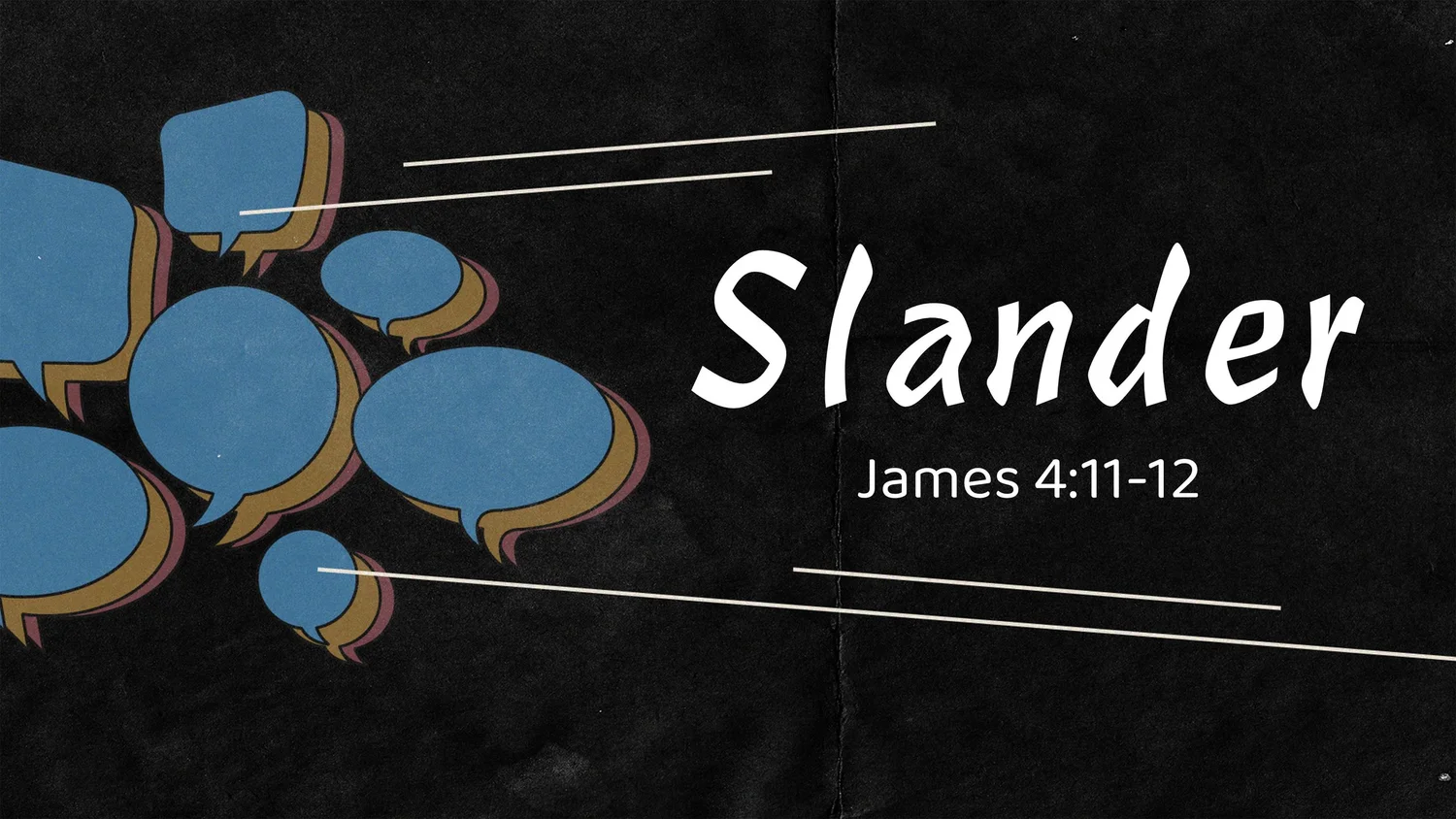 Slander (James 4:11-12) — saralandchristians.com