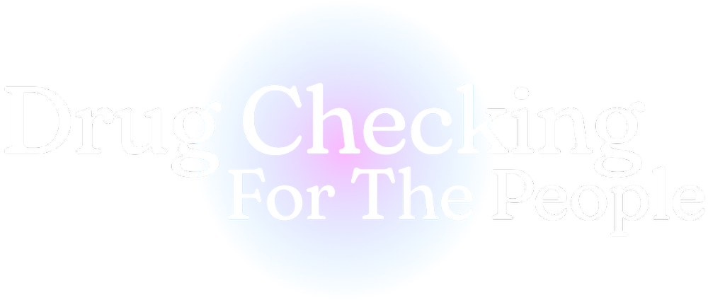 Considerations for New Drug Checking Technologies — Drug Checking For ...