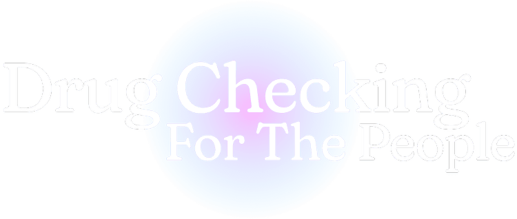 Drug Checking For The People
