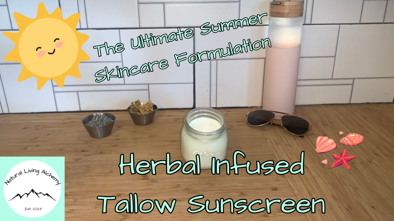 Herbal Infused Tallow Sunscreen Formulation — Natural Living Alchemy