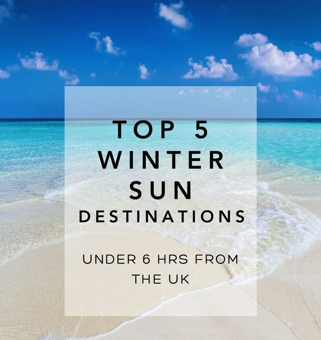 Top 5 Winter Sun Destinations within 6 hours of the UK — Travel Therapy ...