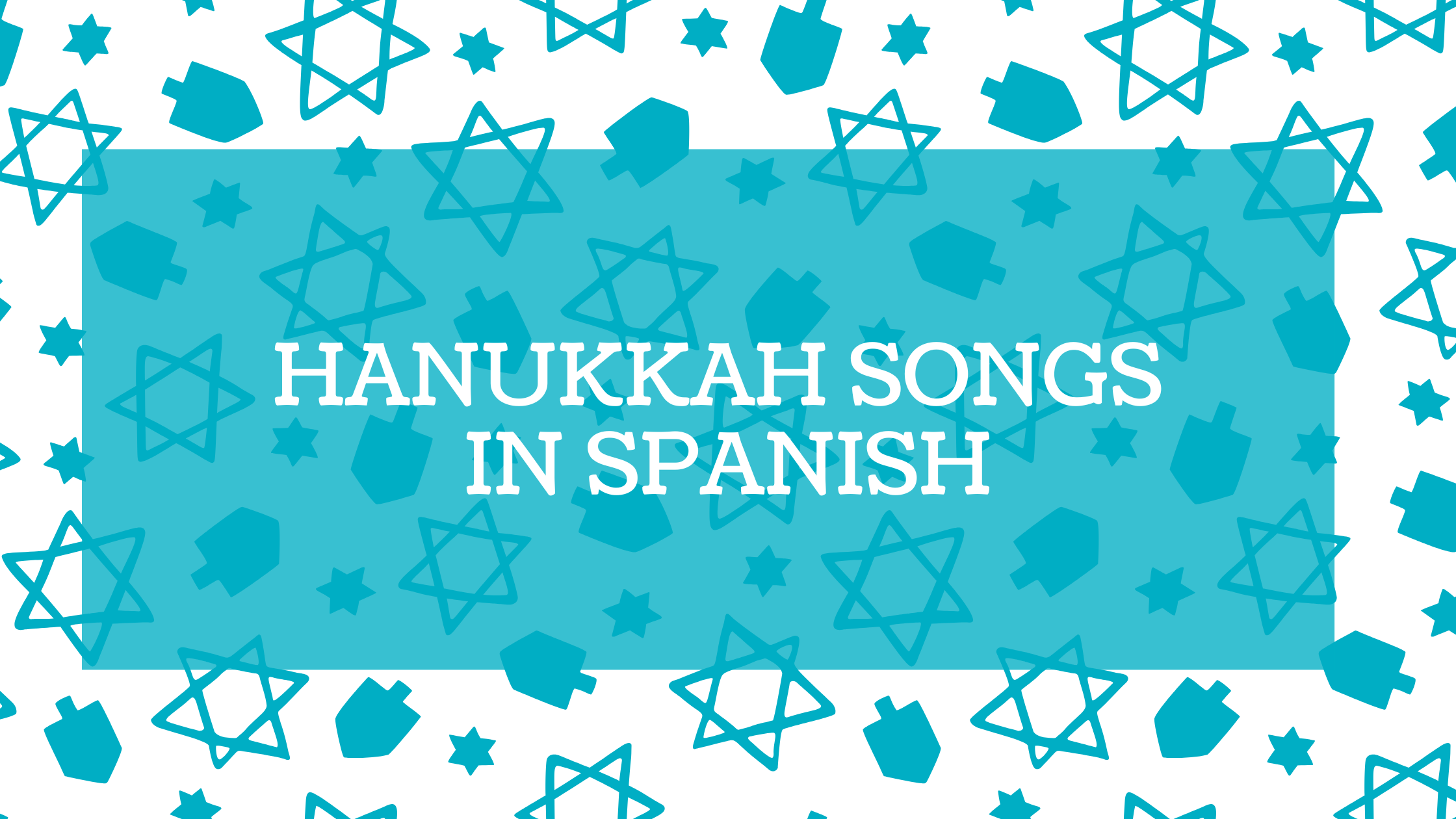 Songs for Hanukkah in Spanish/Canciones para Januca — RGV Music Therapy ...