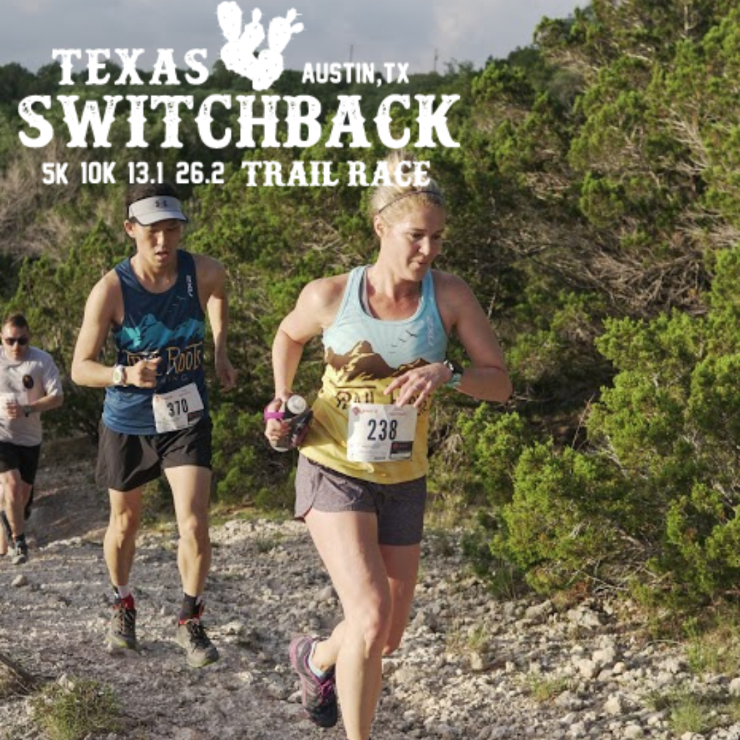 Texas Switchback Trail Race — Trail Roots Running