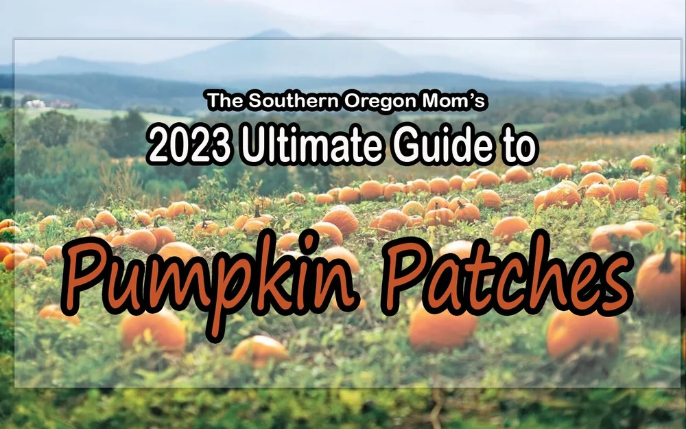 The 2023 Ultimate Guide to Pumpkin Patches in Southern Oregon