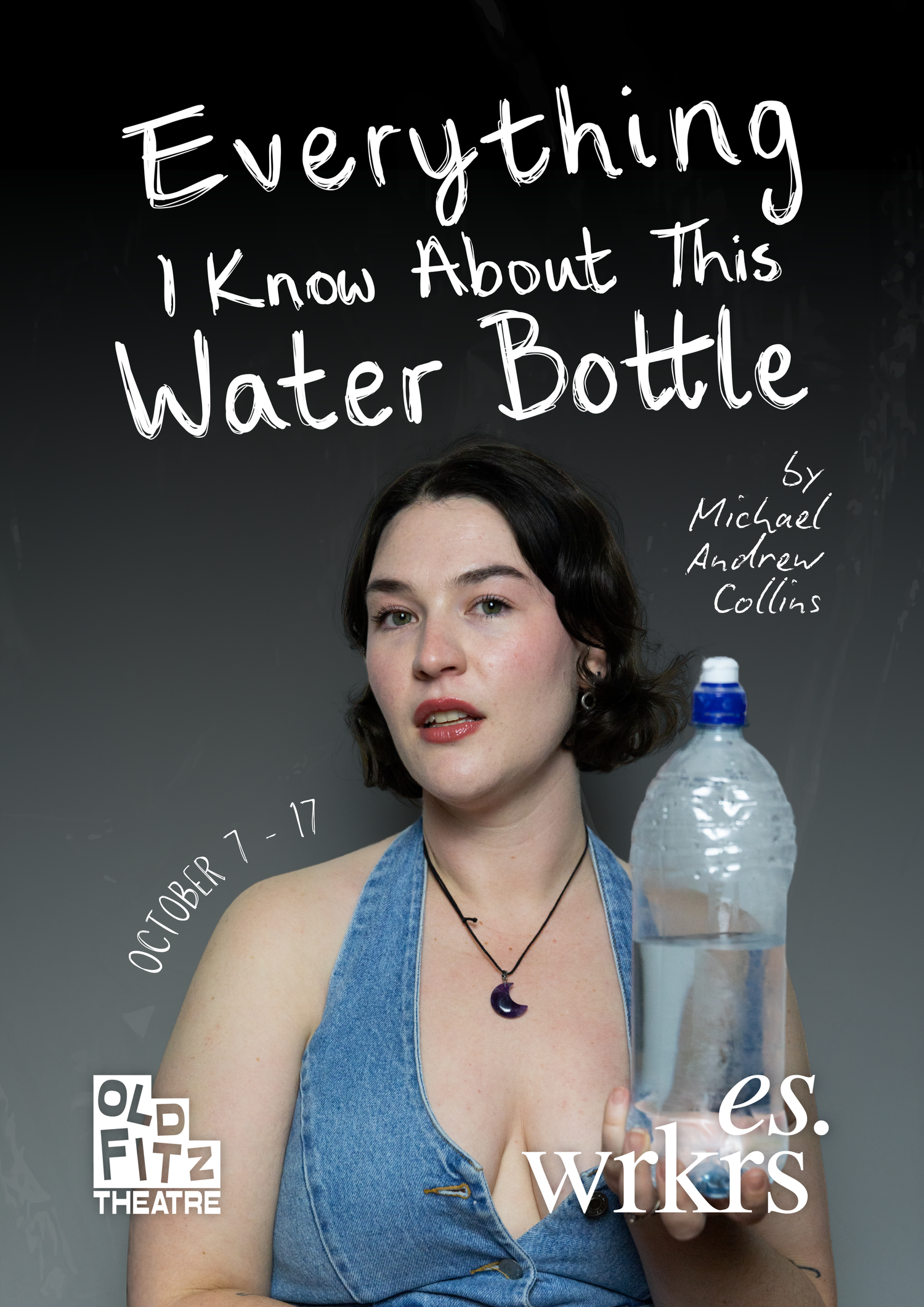 Everything I Know About This Water Bottle — THE OLD FITZ THEATRE