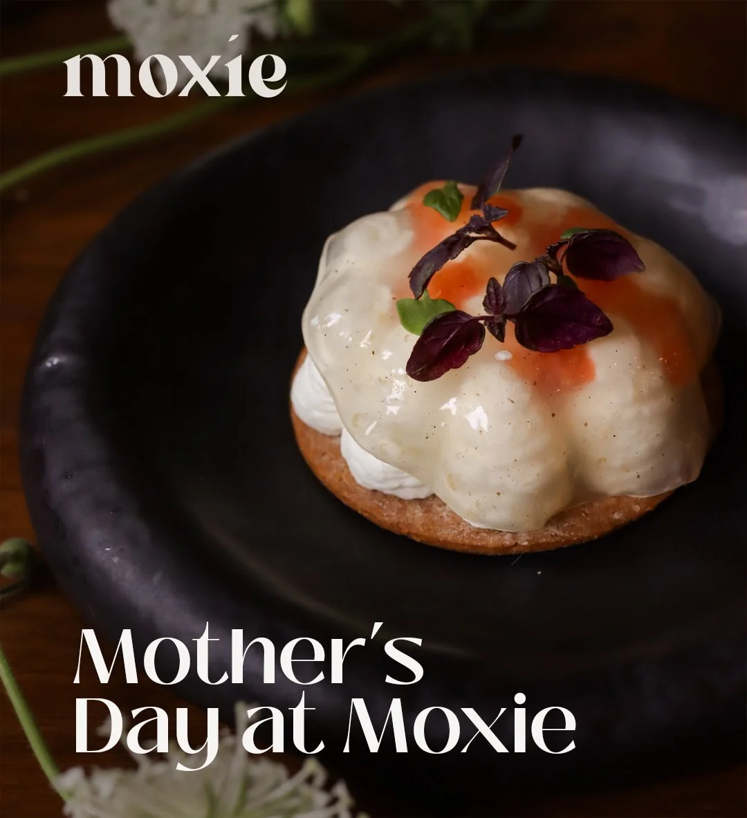 Mother’s Day at Moxie — Moxie