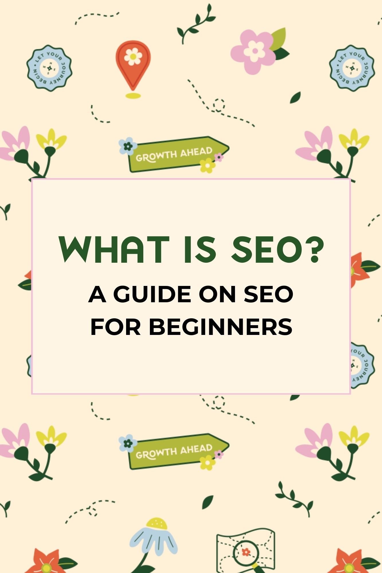 What is SEO? A Guide on SEO for Beginners | Bud to Bloom Marketing