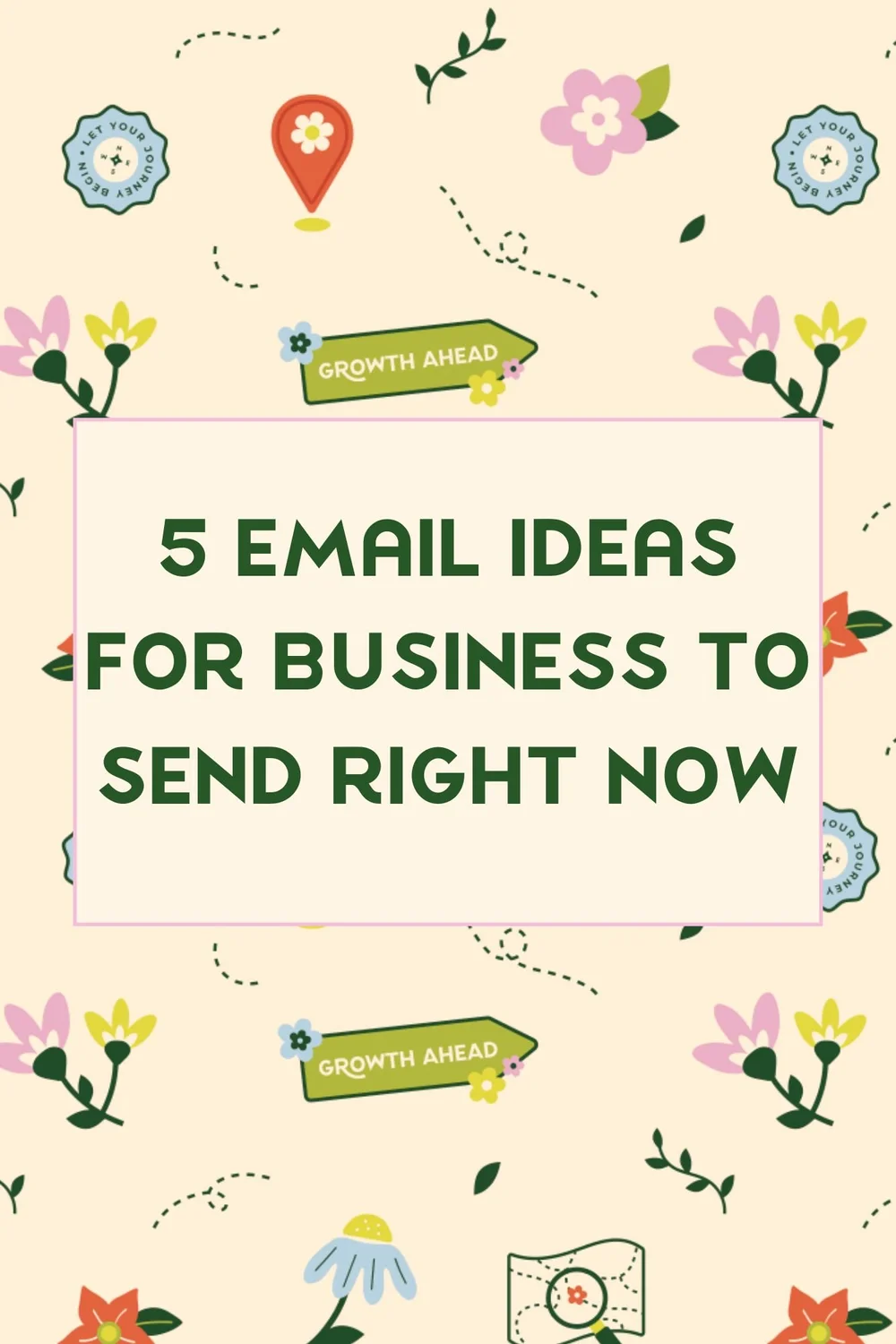 5 Email Ideas for Business to Send Right Now | Bud to Bloom Marketing