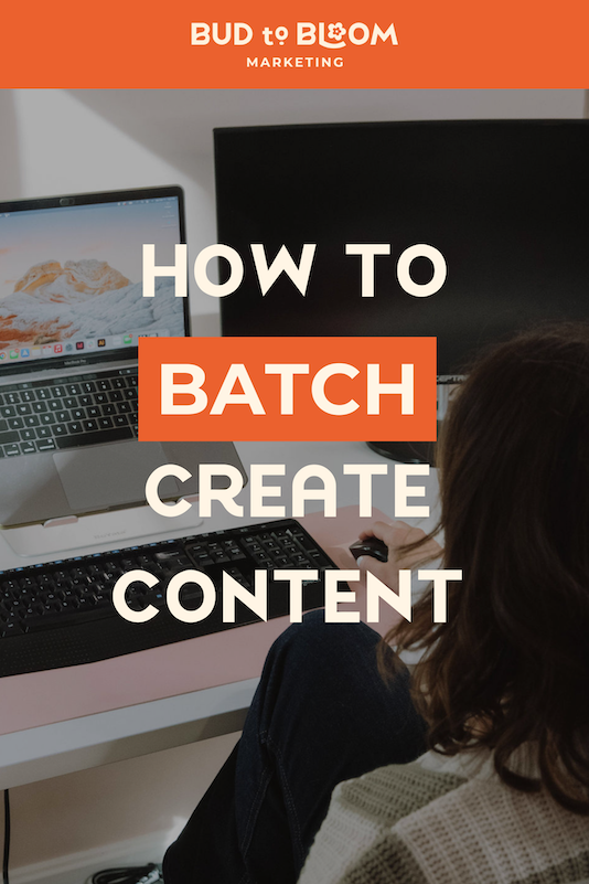 How to Batch Create Content — Bud to Bloom Marketing