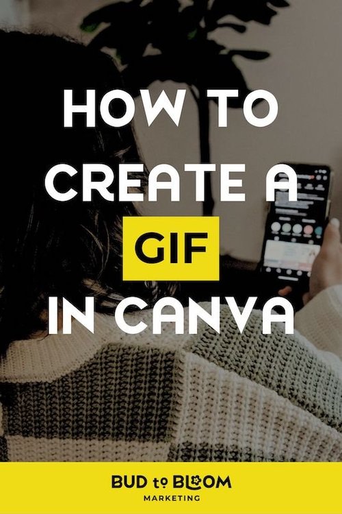 How to Create a GIF in Canva for Your Website | Bud to Bloom Marketing