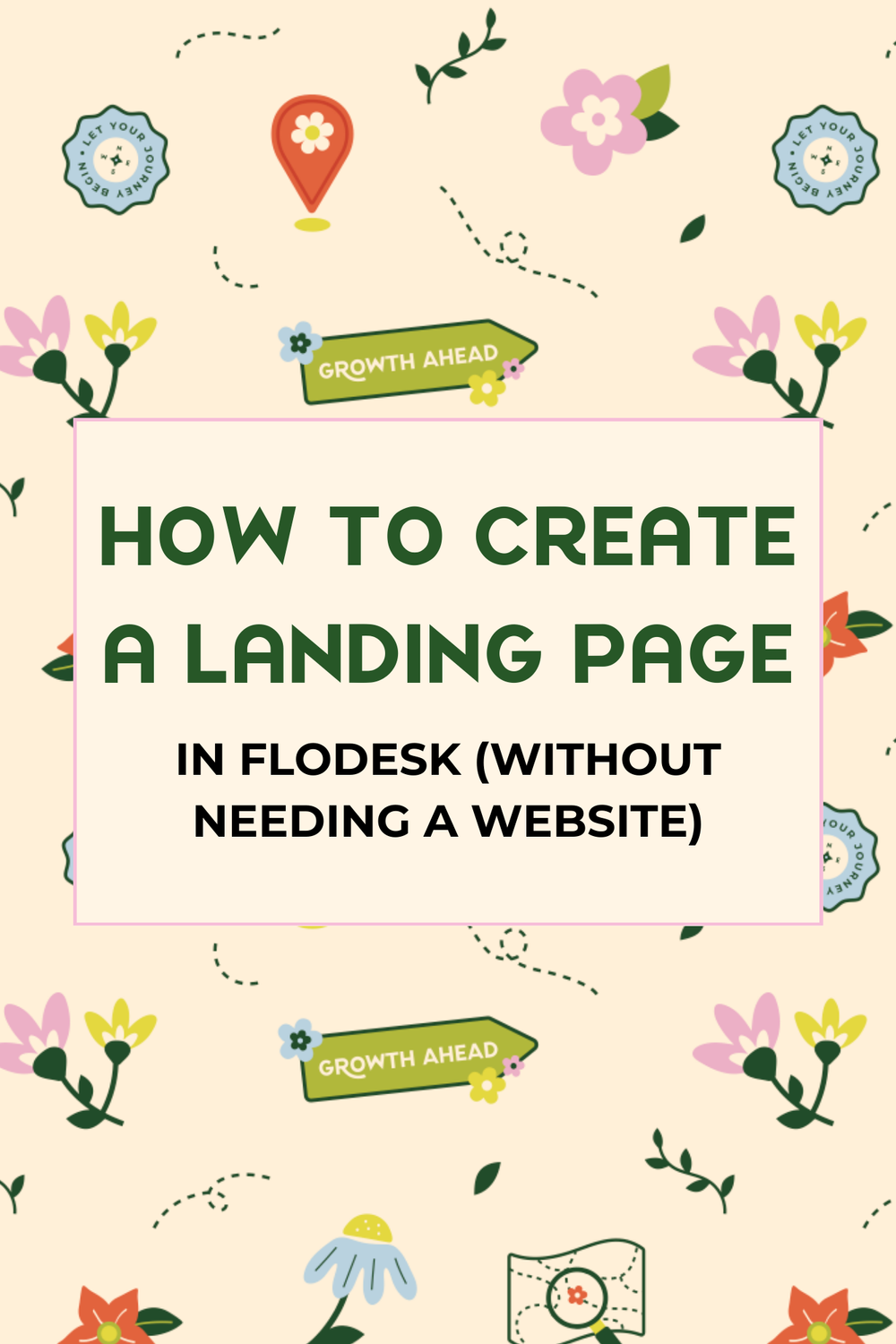 How to Create a Flodesk Landing Page (without Needing a Website) — Bud to Bloom Marketing
